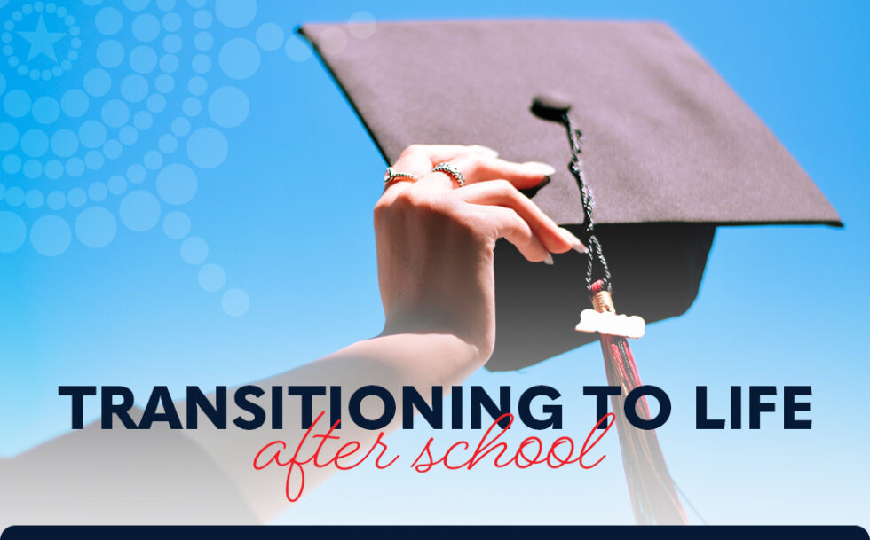 Your Next Chapter Awaits: Transitioning to Life After High School